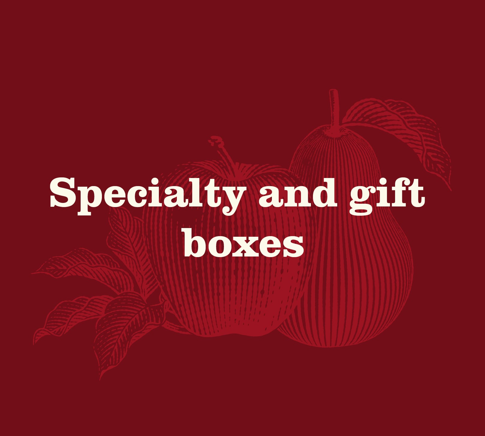 Specialty and gift boxes – Whitestone Mountain Orchard